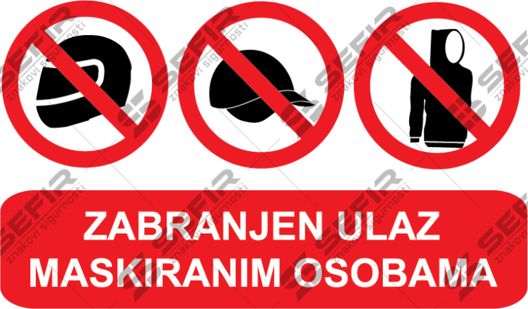 Zabranjen ulaz maskiranim osobama – Znakovi Sigurnosti
